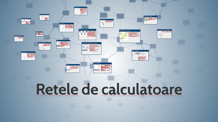 Retele de calculatoare by Gangan Eugen on Prezi