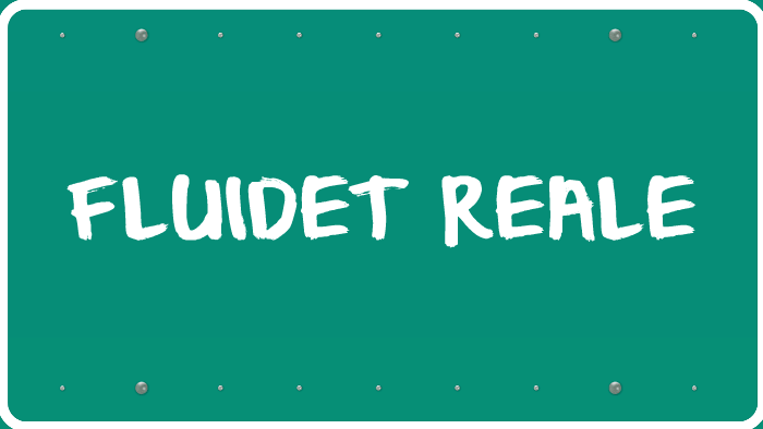 FLUIDET REALE by Arlind Berisha on Prezi
