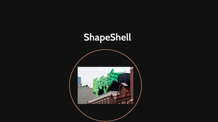ShapeShell by on Prezi