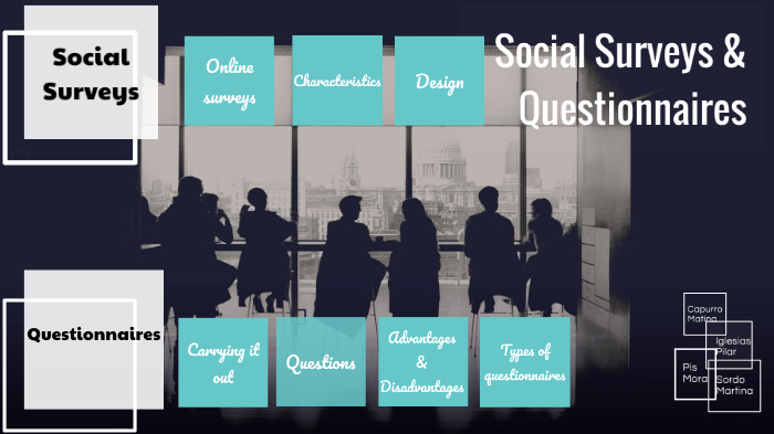 Sociology Social Surveys & Questionnaires by Martina Capurro on Prezi