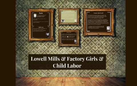 Lowell Mills & Factory Girls by Maddie Graham on Prezi