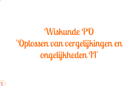 Wiskunde PO by Bente van 't Sant on Prezi