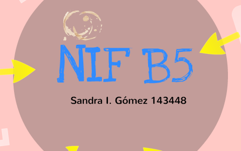NIF B5 by Sandra Gómez on Prezi