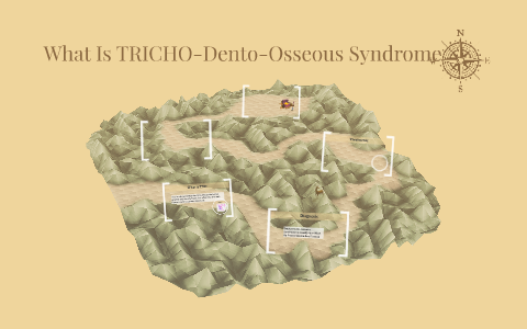 What Is TRICHO-Dento-Osseous Syndrome by Caitlin Stoddard on Prezi