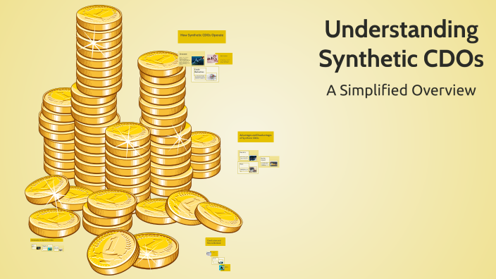Understanding Synthetic CDOs by Bharath S on Prezi