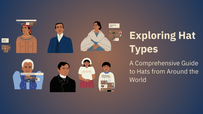 Exploring Hat Types by zohre tahrirchi on Prezi