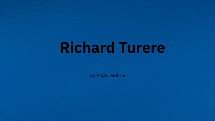 Richard Turere,Angel Molina by Angel Molina on Prezi