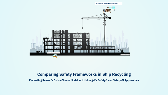Comparing Safety Frameworks in Ship Recycling by ini akpadiaha on Prezi