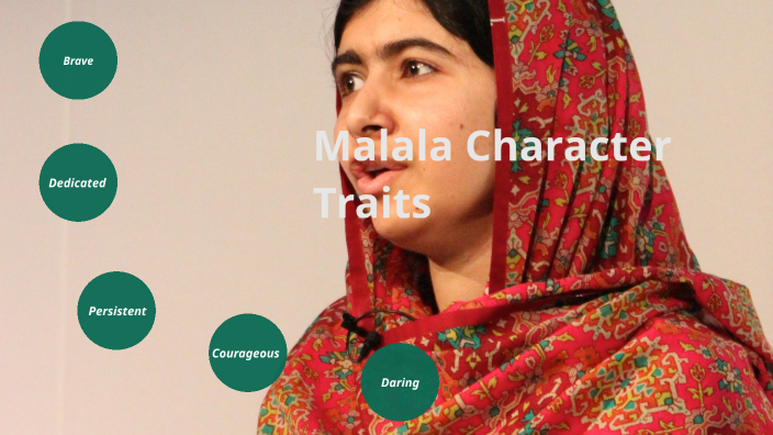 Malala Character Traits by Caleb Gierse on Prezi
