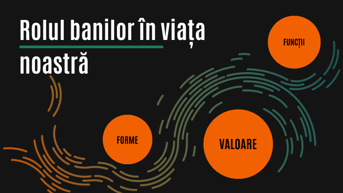 Formele, valoarea și funcțiile banilor by Ste C on Prezi