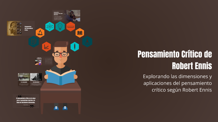 Pensamiento Crítico de Robert Ennis by Mayra Alvarez on Prezi