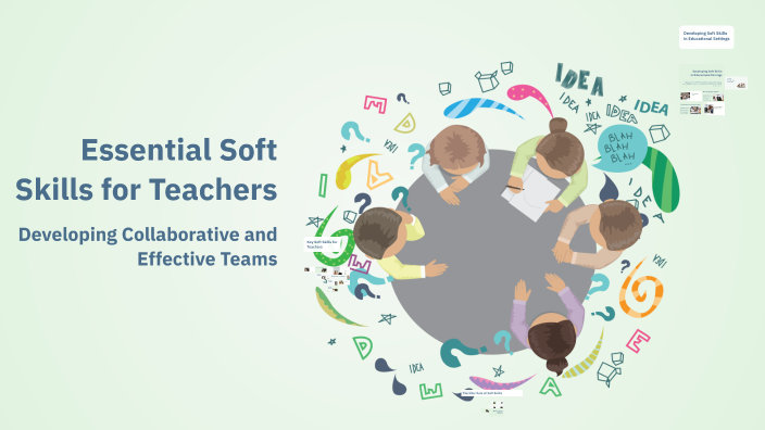Essential Soft Skills for Teachers by JEYASEKAR DANIEL on Prezi