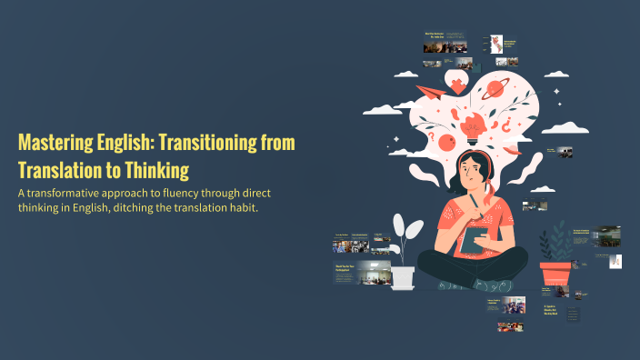 Mastering English: Transitioning from Translation to Thinking by ...