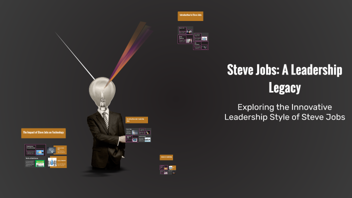 Steve Jobs: A Leadership Legacy by on Prezi