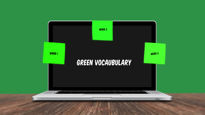Green Vocabulary Presentation by Carson Francis on Prezi