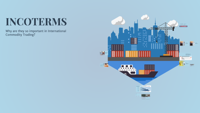 Understanding Incoterms: Key Concepts and Types by Judy Getty on Prezi