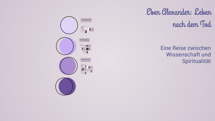 Eben Alexander: Leben nach dem Tod by sarah Oppermann on Prezi