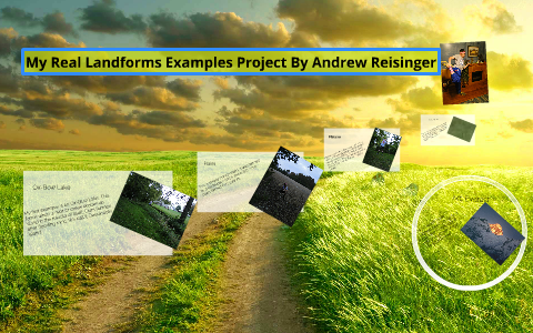 My Real Landforms Examples Project By Andrew Reisinger by Andrew ...