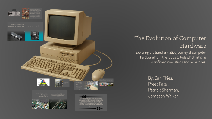 The Evolution of Computer Hardware by Daniel Thies on Prezi