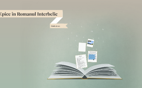 Modele Epice în Romanul Interbelic by Stefania Mitrut on Prezi