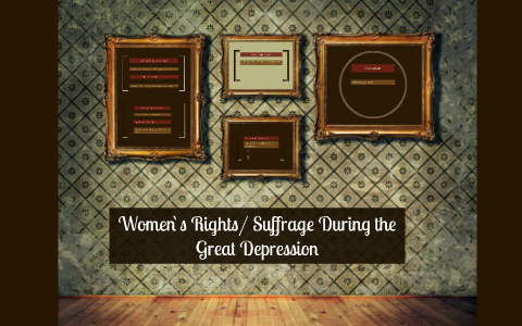 Women`s Rights/ Suffrage During the Great Depression by Kennedy Olson ...