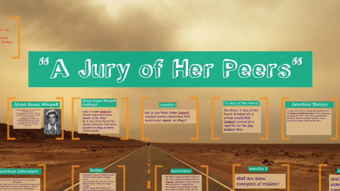 "A Jury of Her Peers." by Deja Shelton on Prezi