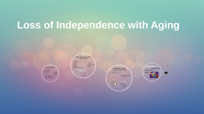 Loss of Independence with Aging by Samantha Ferris on Prezi