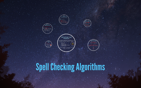 Spell Checking Algorithm by Katelyn Pettit on Prezi