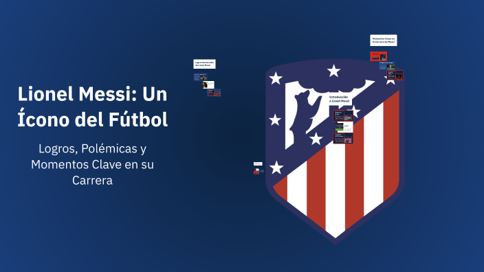 Lionel Messi: Un Ícono del Fútbol by Marcos on Prezi