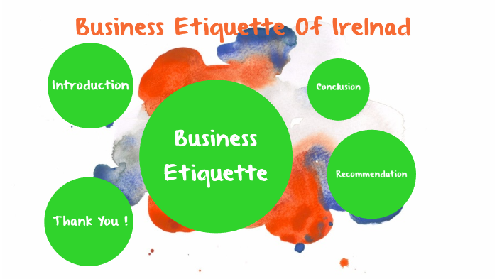 Business Etiquette Of Ireland by Abouobaida Salah on Prezi