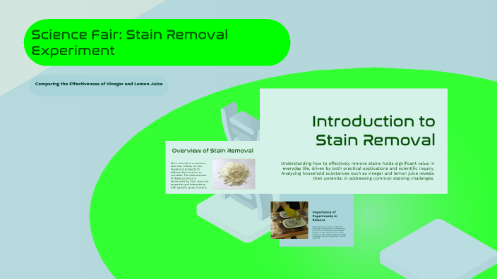 Science Fair: Stain Removal Experiment by Ayaan Mollah on Prezi