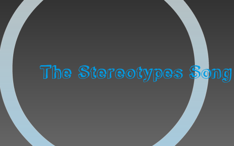 Stereotypes by Sorren Thomas on Prezi