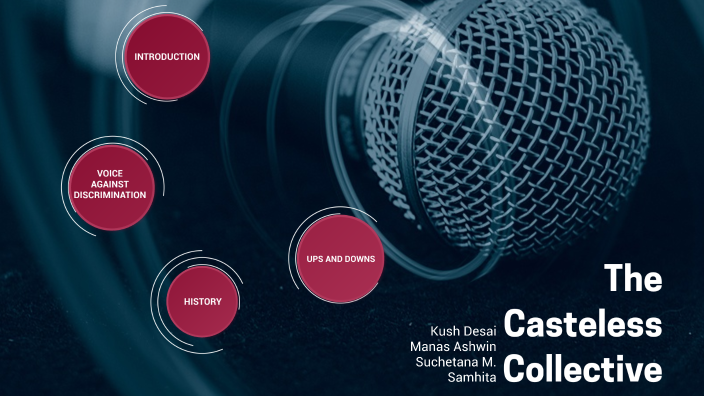 The Casteless Collective by Manas Ashwin on Prezi