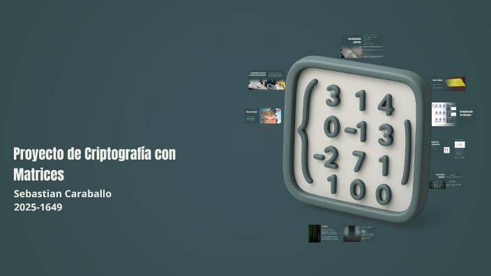 Proyecto de Criptografía con Matrices by Sebastian Caraballo on Prezi