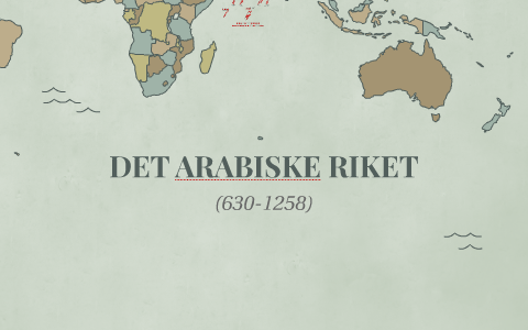 Det arabiske riket by amalie ness on Prezi
