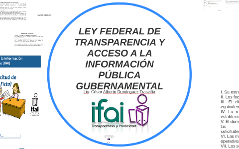 LEY FEDERAL DE TRANSPARENCIA Y ACCESO A LA INFORMACIÓN PÚBLI by Cesar ...