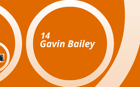 Gavin Bailey by Mrs. LaMarr on Prezi