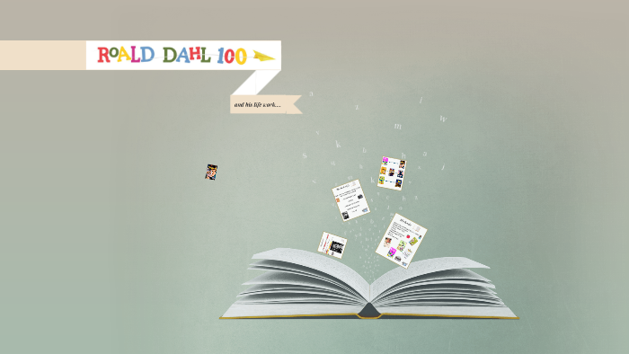 100 years Roald Dahl by Sam Lourier on Prezi