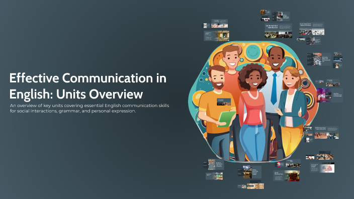 Effective Communication in English: Units Overview by nika ---- on Prezi