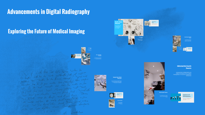 Advancements in Digital Radiography by Esmeralda Alcazar on Prezi