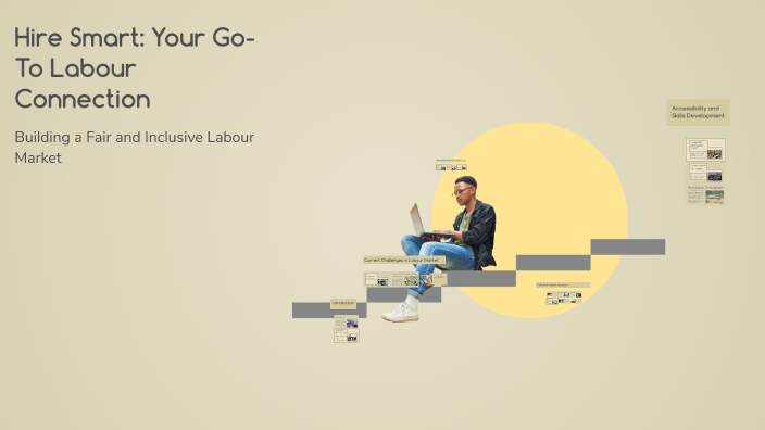 Hire Smart: Your Go-To Labour Connection by Xcalebur on Prezi