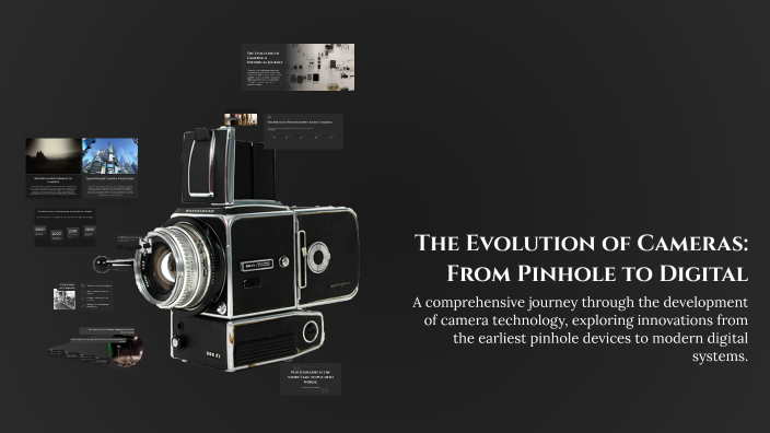 The Evolution of Cameras: From Pinhole to Digital by Trend 1 on Prezi
