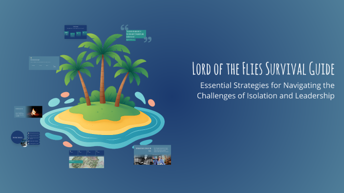 Lord of the Flies Survival Guide by Erika V. Powell on Prezi