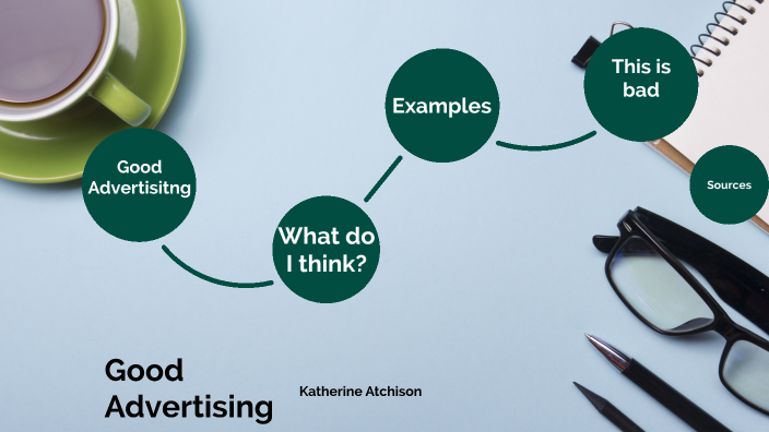 Good Advertising by Katherine Atchison on Prezi