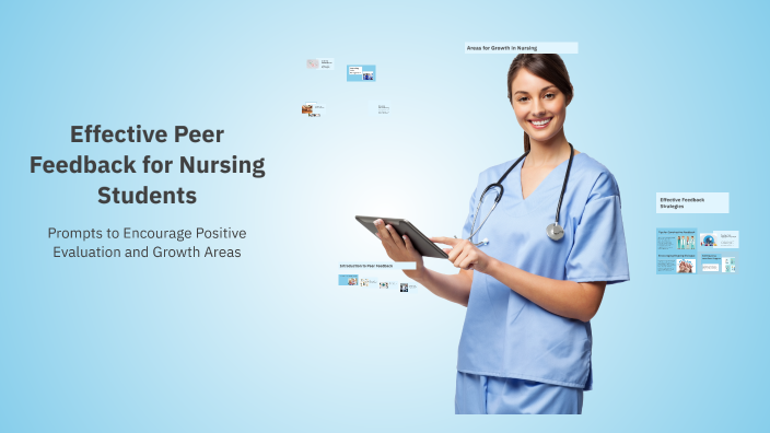 Effective Peer Feedback for Nursing Students by Kelly Fischer on Prezi
