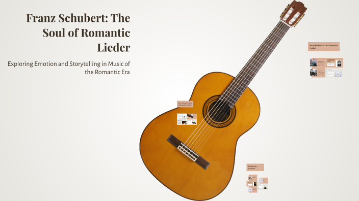 Franz Schubert: The Soul of Romantic Lieder by Felipe Berzosa on Prezi