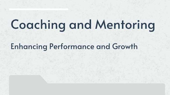 Coaching and Mentoring by Ethan Young on Prezi