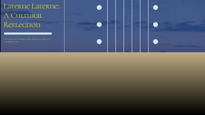 Laterne Laterne: A Cultural Reflection by Jamie Weise on Prezi
