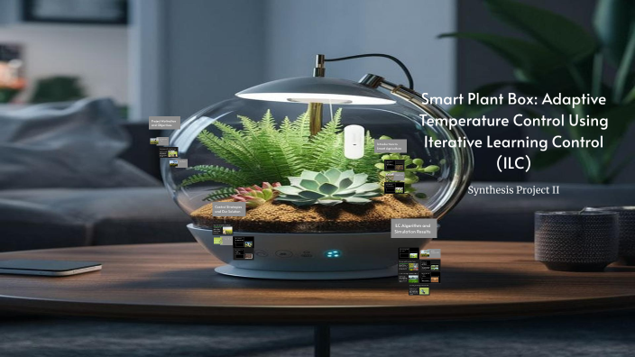 Smart Plant Box: Adaptive Temperature Control Using Iterative Learning ...
