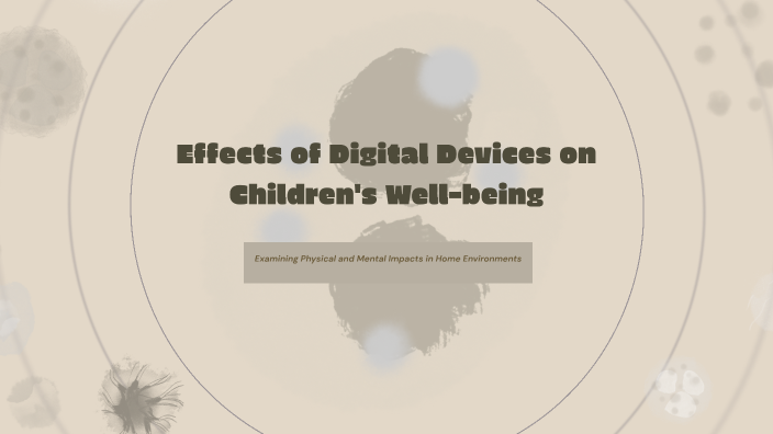 Effects of Digital Devices on Children's Well-being by Mariam Almaazmi ...